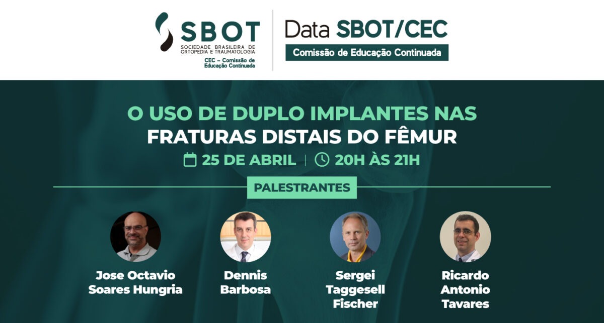 Webinar CEC-SBOT apresenta o uso de duplo implantes nas fraturas ...